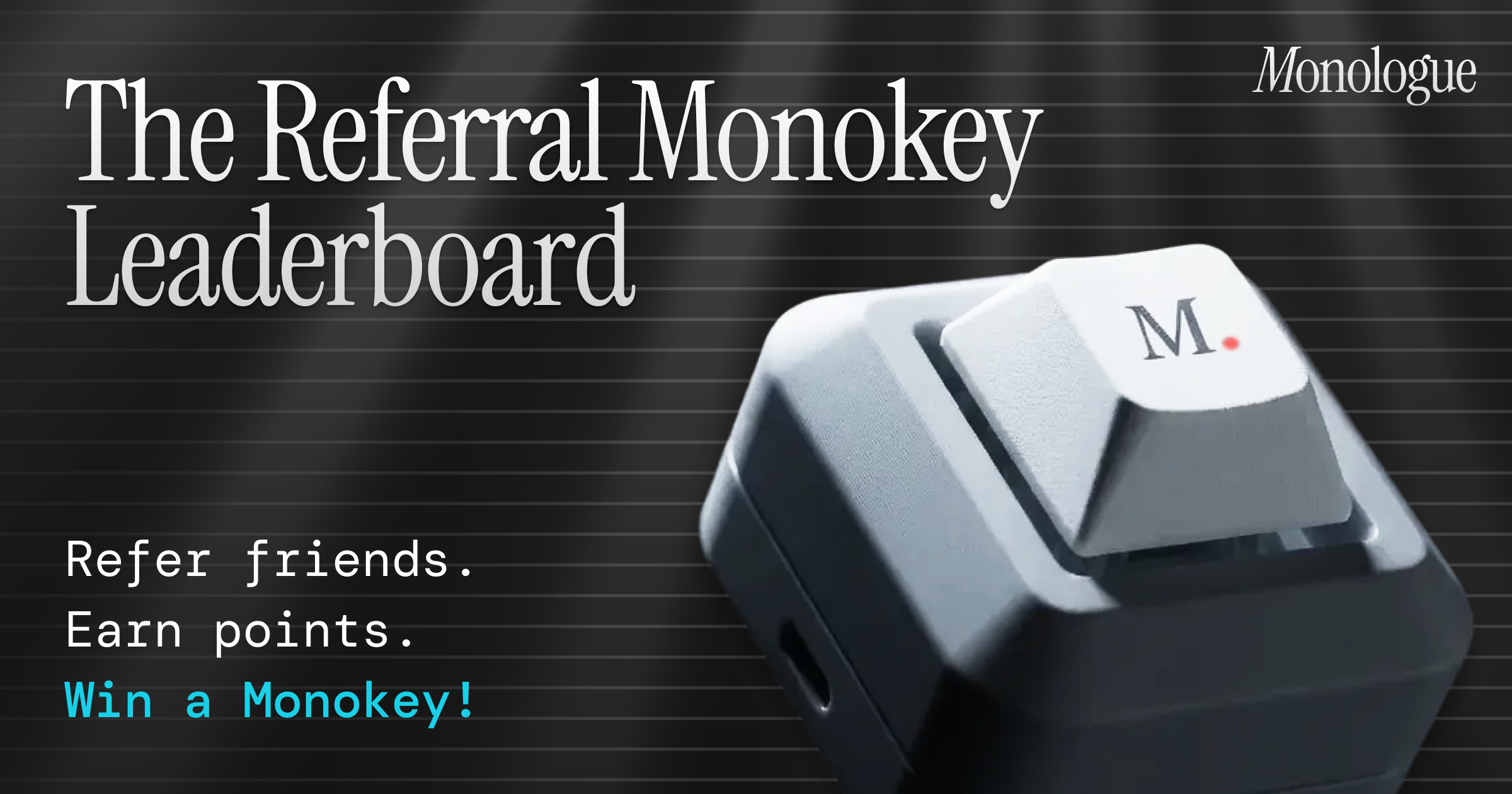 Monokey Referral Leaderboard | Monologue